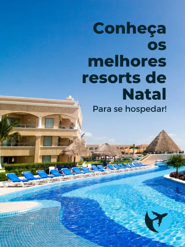 Conheça os melhores resorts de Natal para se hospedar - O Mundo é Seu Conheça os melhores resorts de Natal para se hospedar - O Mundo é Seu