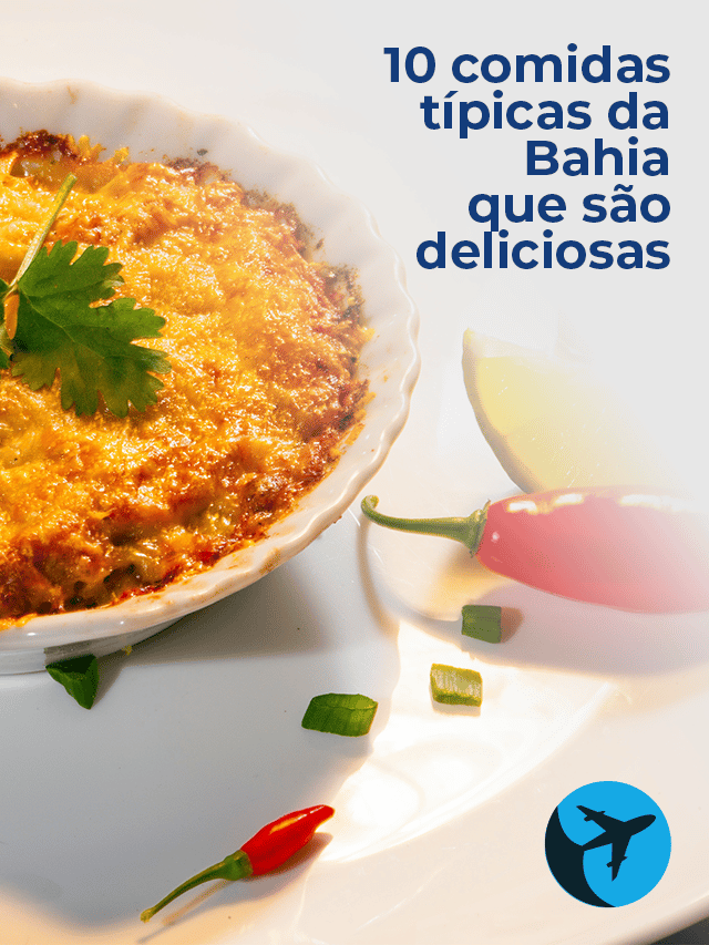 10 comidas típicas da Bahia que são deliciosas - O Mundo é Seu